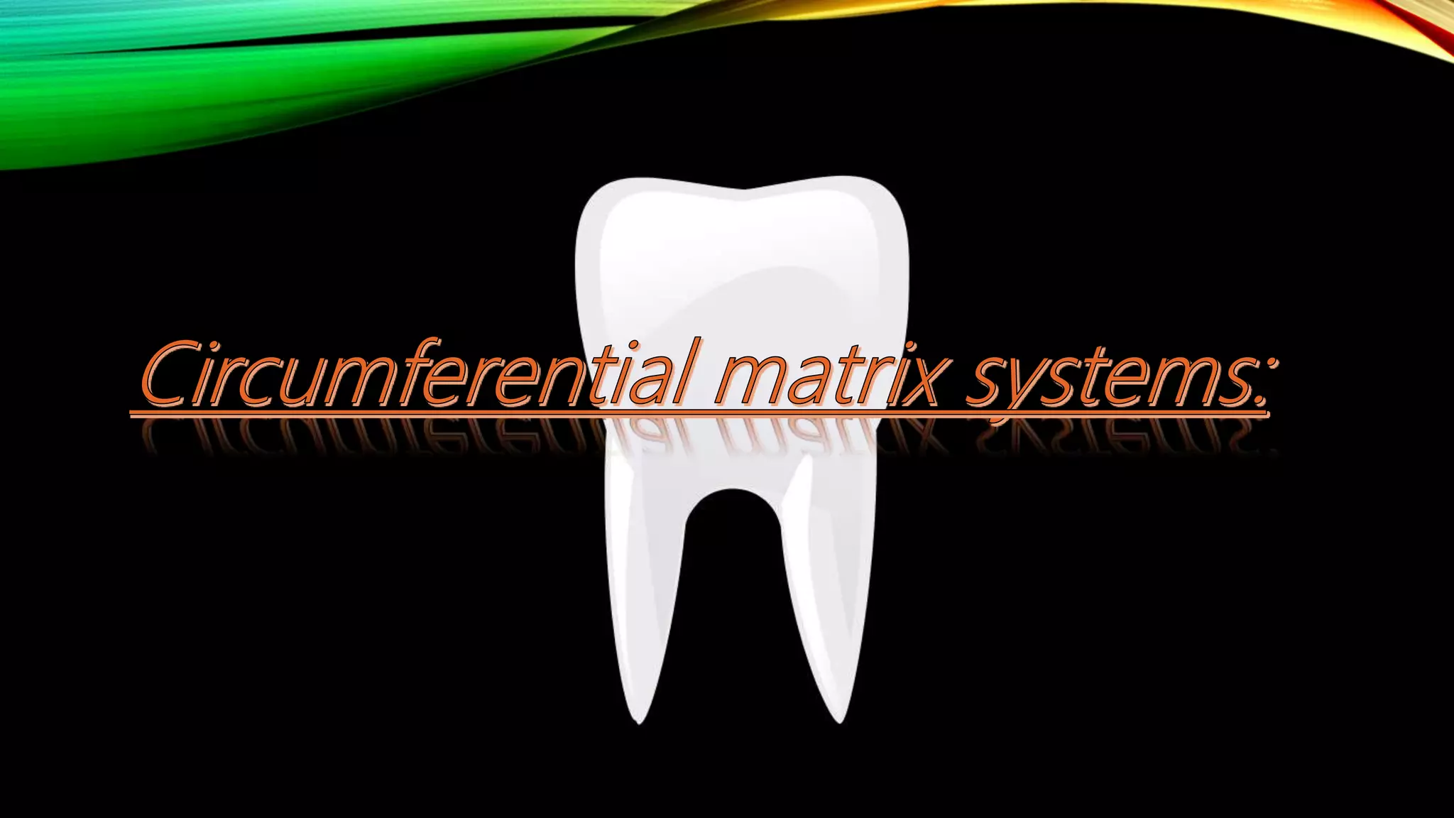 Matrix band system by Dr.Aisha Jamil | PPTX | Dental Health | Diseases ...