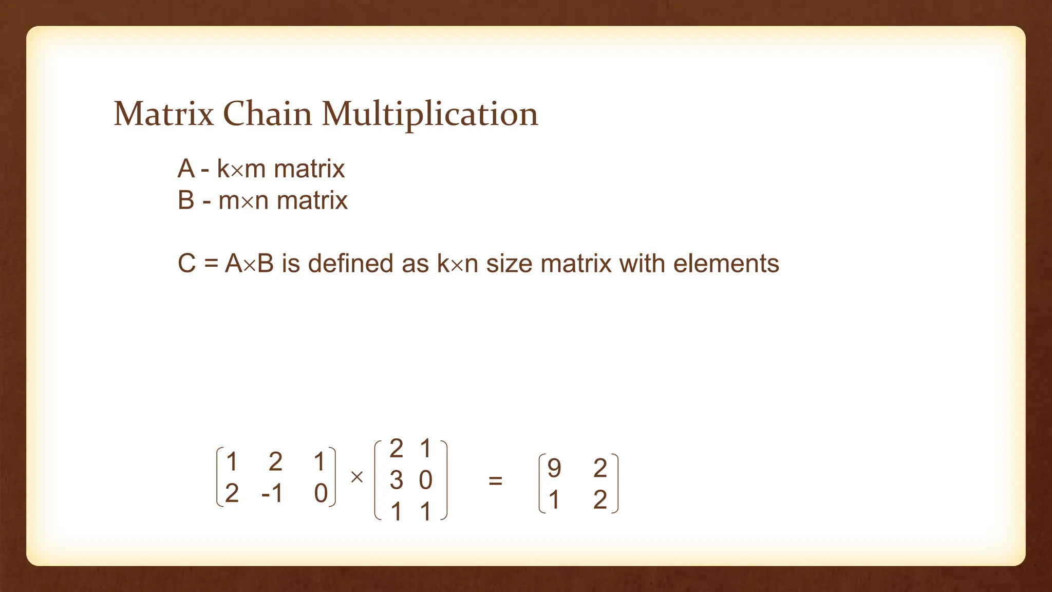 Matrix chain multiplication in design analysis of algorithm | PPTX