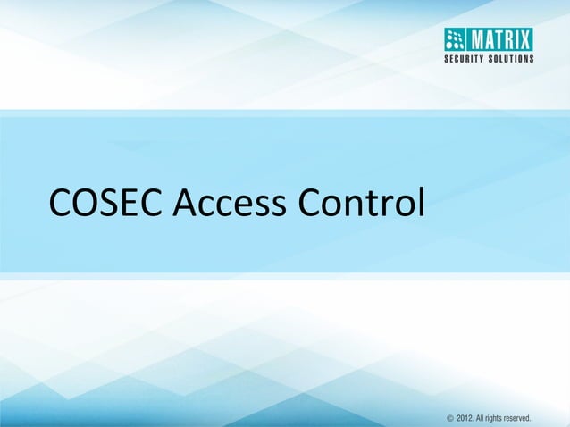 Matrix Security Solutions: COSEC - Access Control and Time-Attendance | PPT