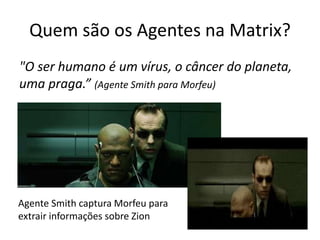 Matrix, Analise, Curiosidades e sua Filosofia | PPTX