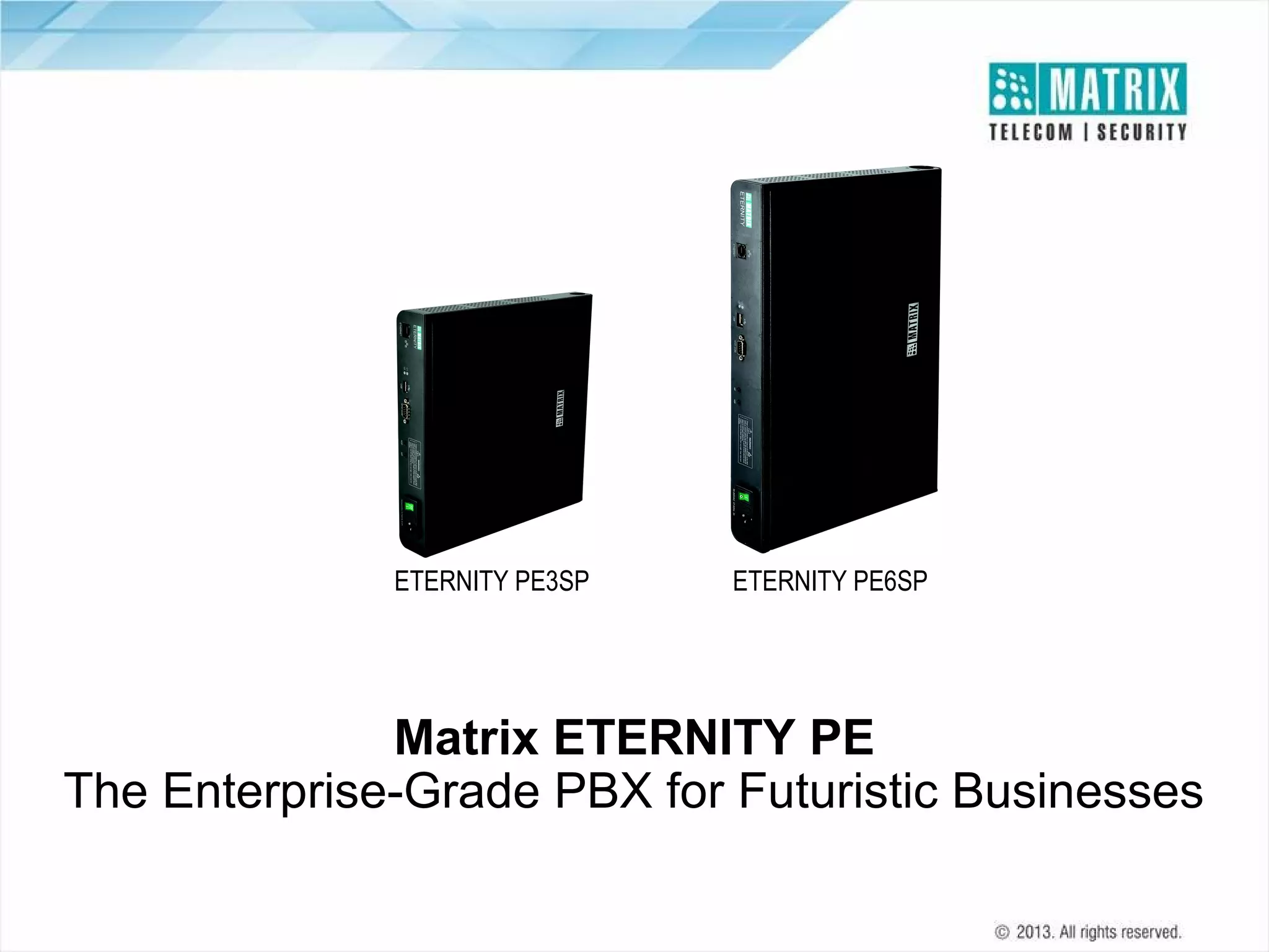 Matrix Telecom Solutions: ETERNITY IP-PBXs | PPT
