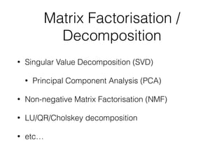Matrix Factorisation (and Dimensionality Reduction) | PDF