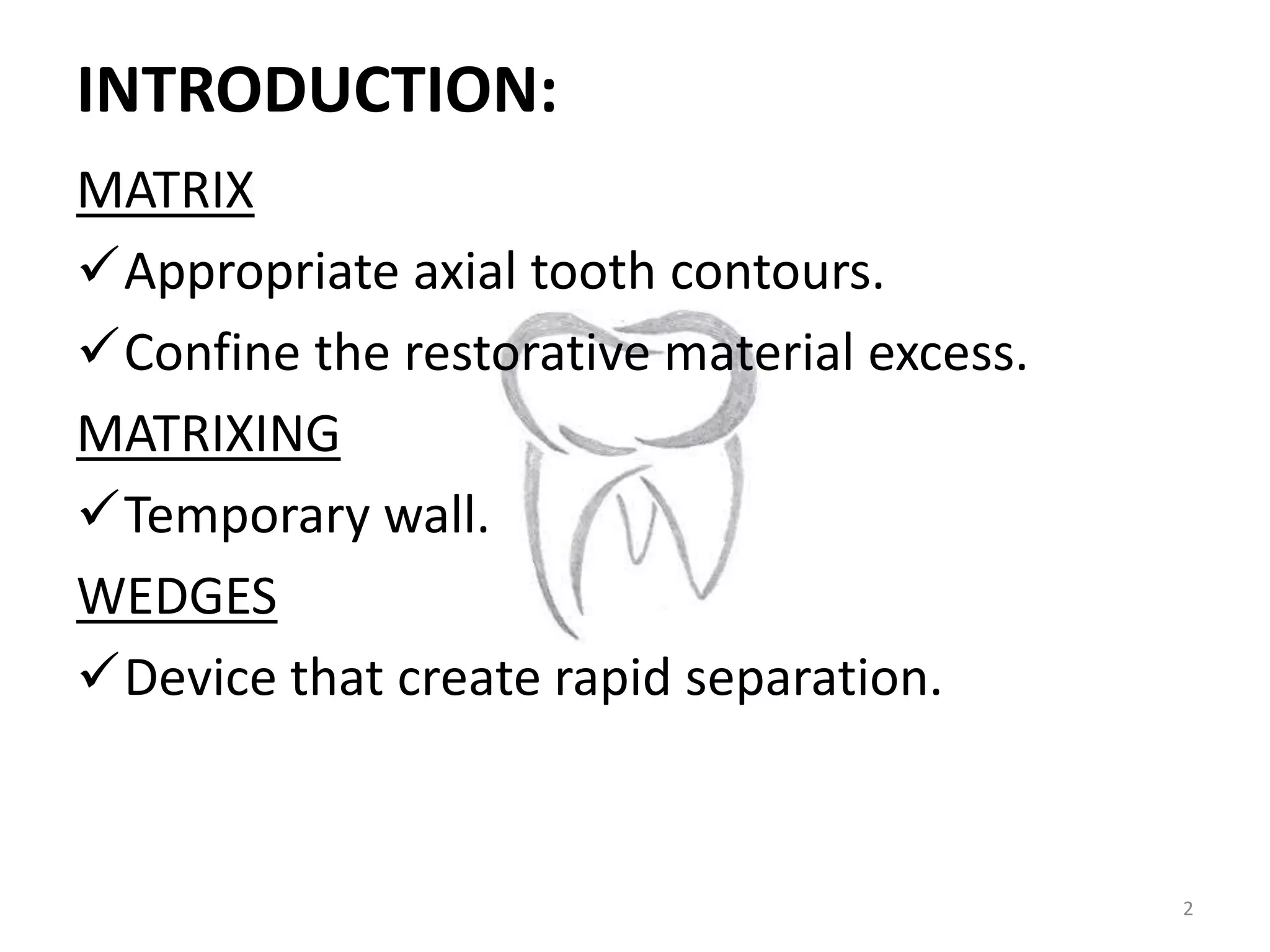 Matrixing and wedges | PPTX