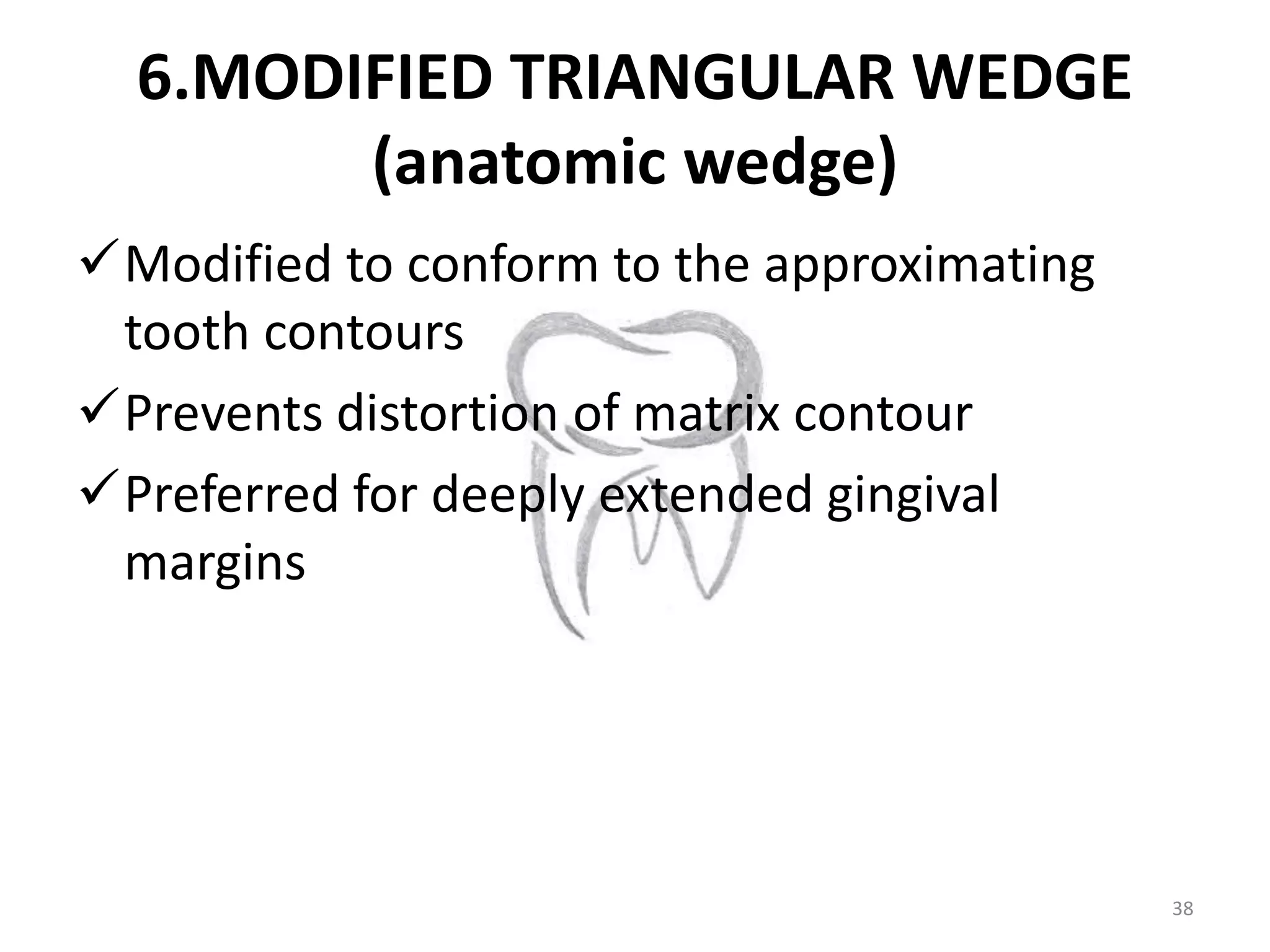 Matrixing and wedges | PPTX