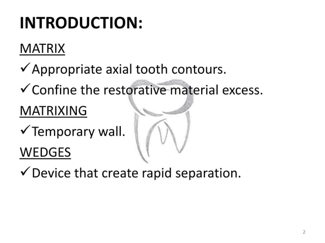 Matrixing and wedges | PPTX | Oral care | Personal Care