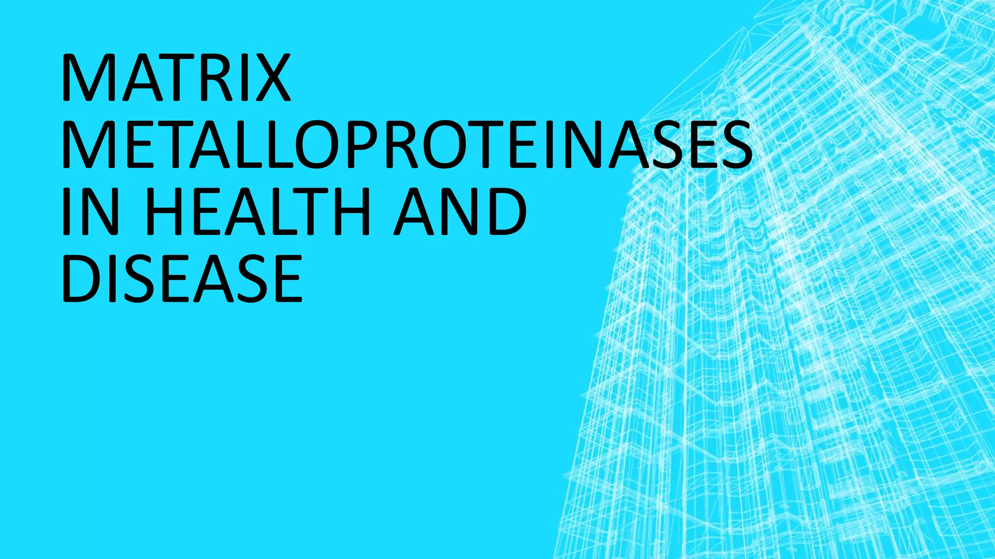 Matrix metalloproteinases | PPTX