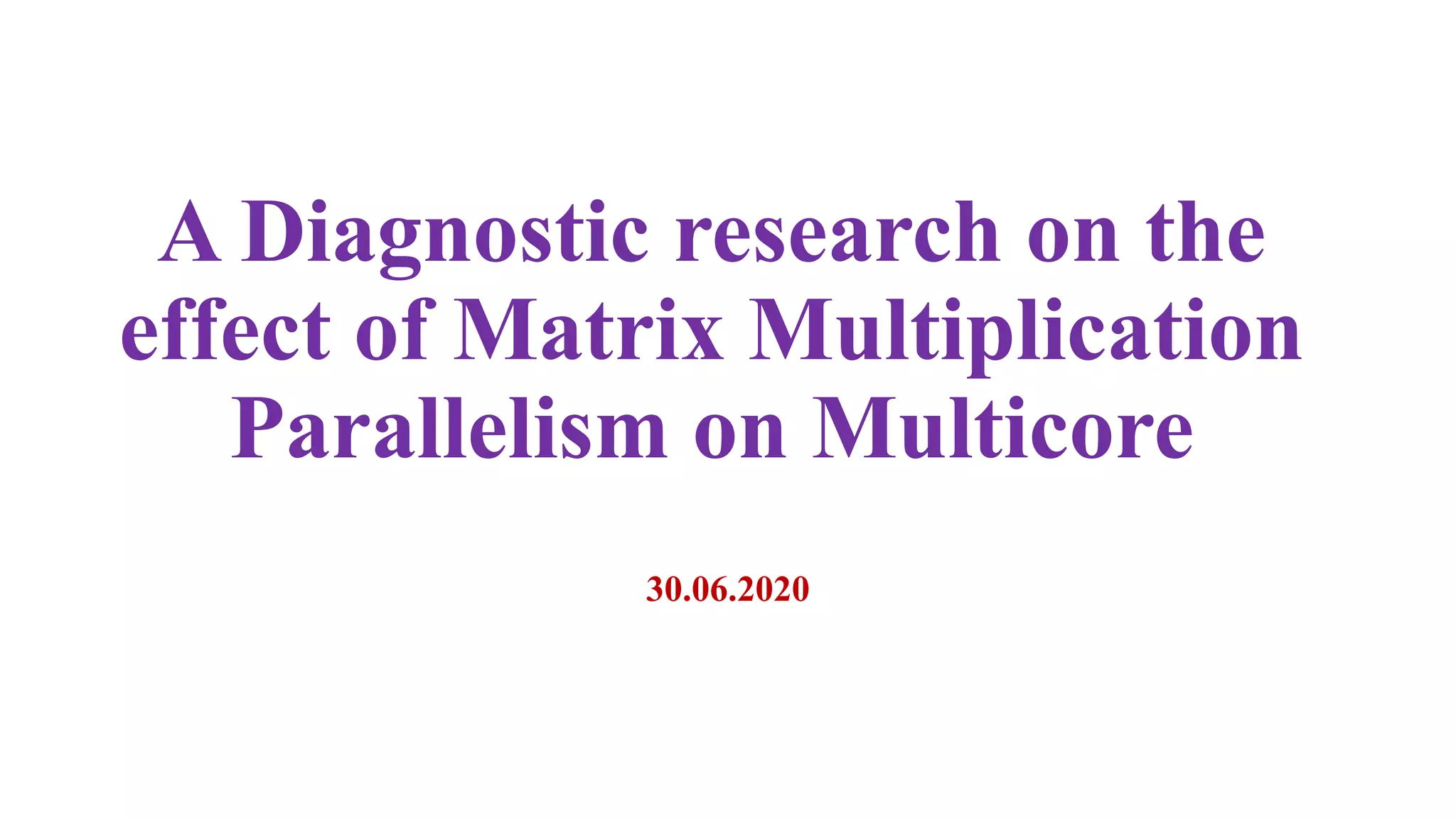 MAtrix Multiplication Parallel.ppsx | Computing | Technology & Computing