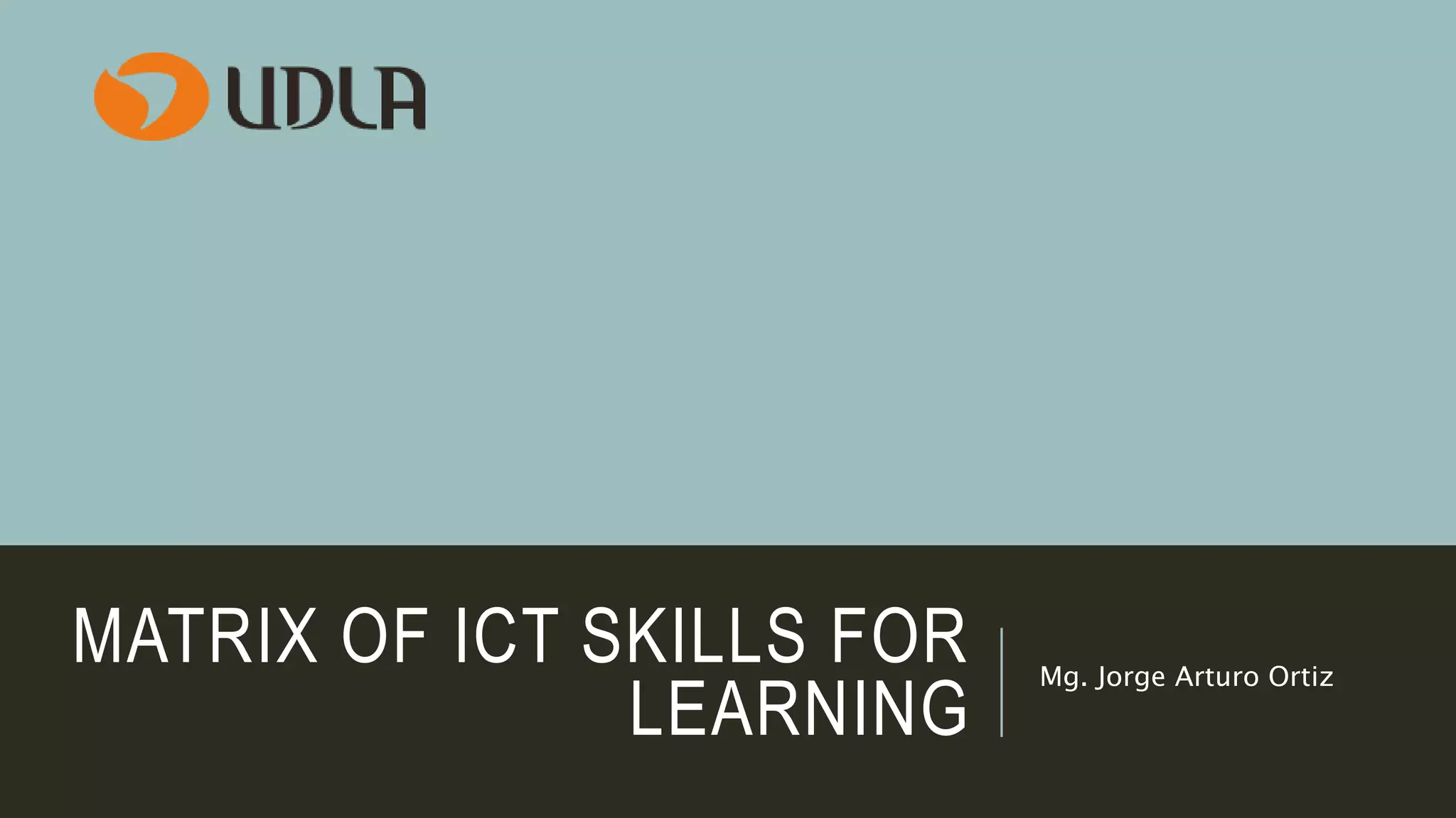 Matrix of ict skills for learning | PPTX