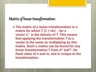 Matrix of linear transformation | PPTX