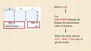 MATRIX OPERATIONS IN SPREADSHEETS- M S Excel | PPTX