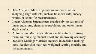 MATRIX OPERATIONS IN SPREADSHEETS- M S Excel | PPTX
