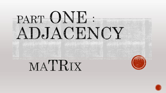 Matrix representation of graph | PPTX