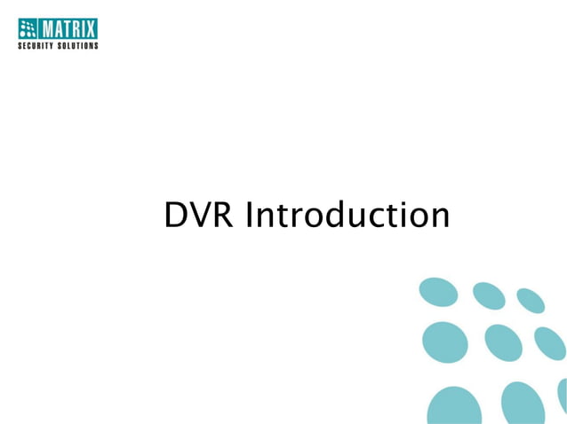 Matrix Security Solutions: SATATYA DVR - Digital Video Recorders | PPT