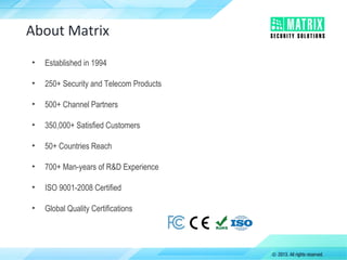 Matrix Video Surveillance Solution: SATATYA - The Persistent Vision | PPT