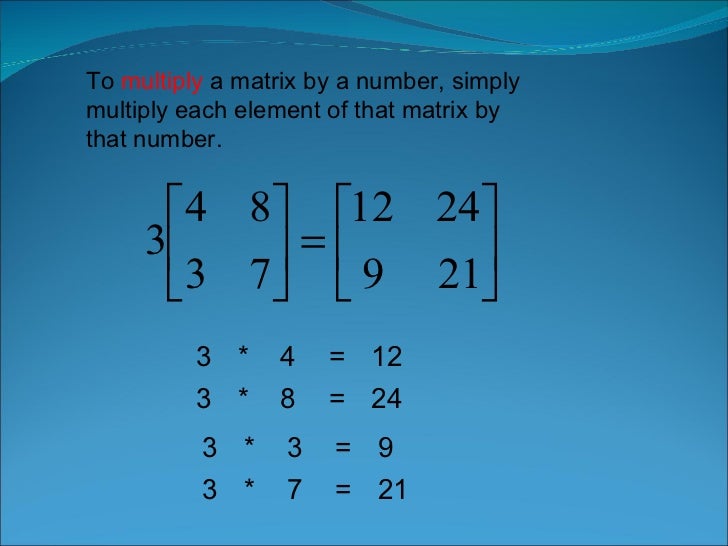 Matrix Scalar Multiplication Basics Matrix Scalar Multiplication Basics