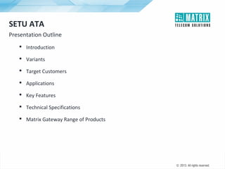Matrix Telecom Solutions: SETU ATAs | PPT