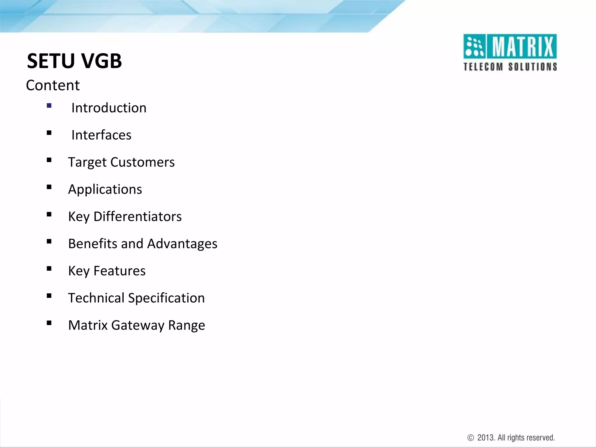 Matrix Telecom Solutions: SETU VGB - Fixed VoIP to GSM/3G-ISDN BRI Gateway | PPT | Internet ...