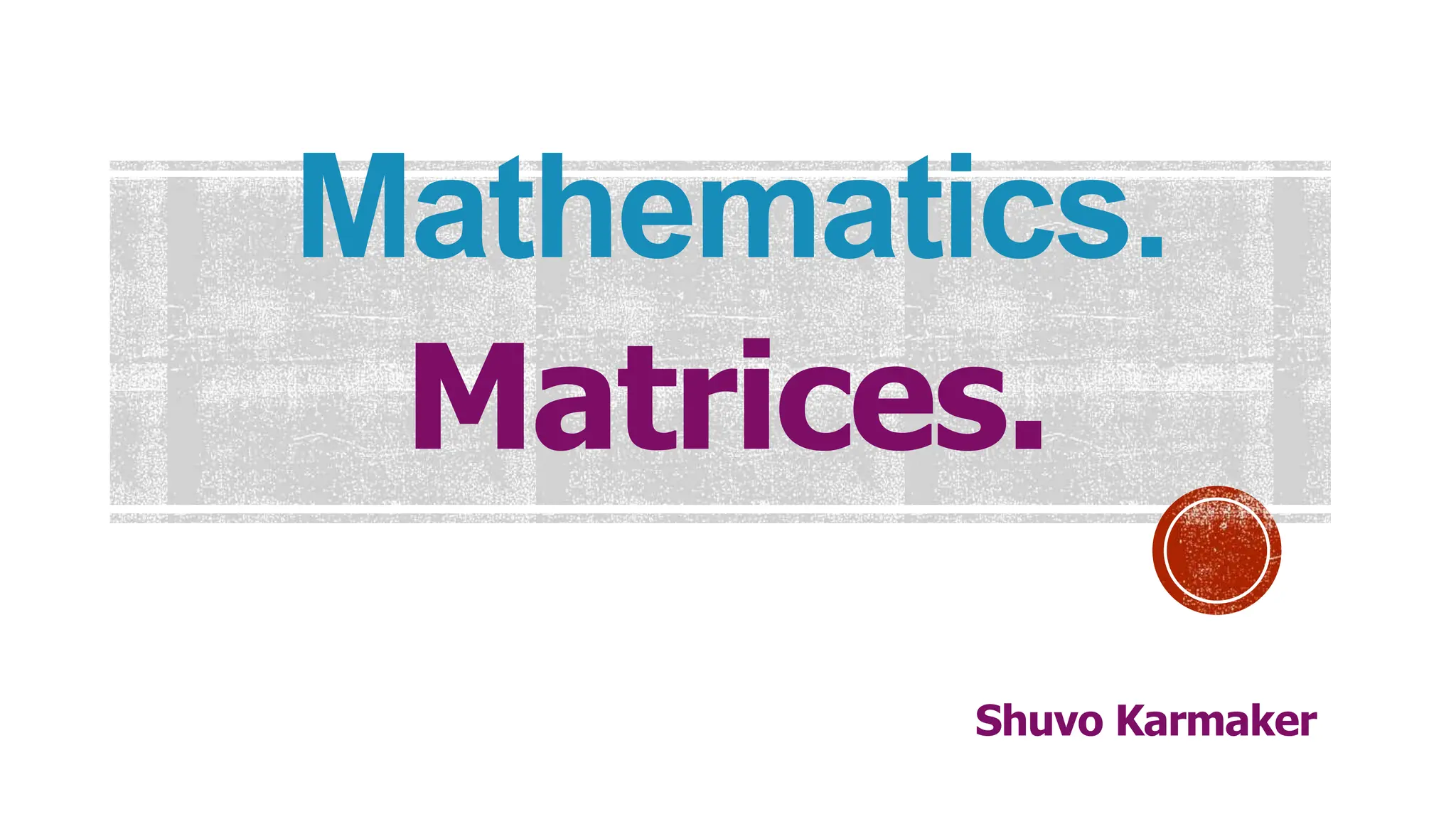Presentation On Matrices Mathematics DIU | PPTX