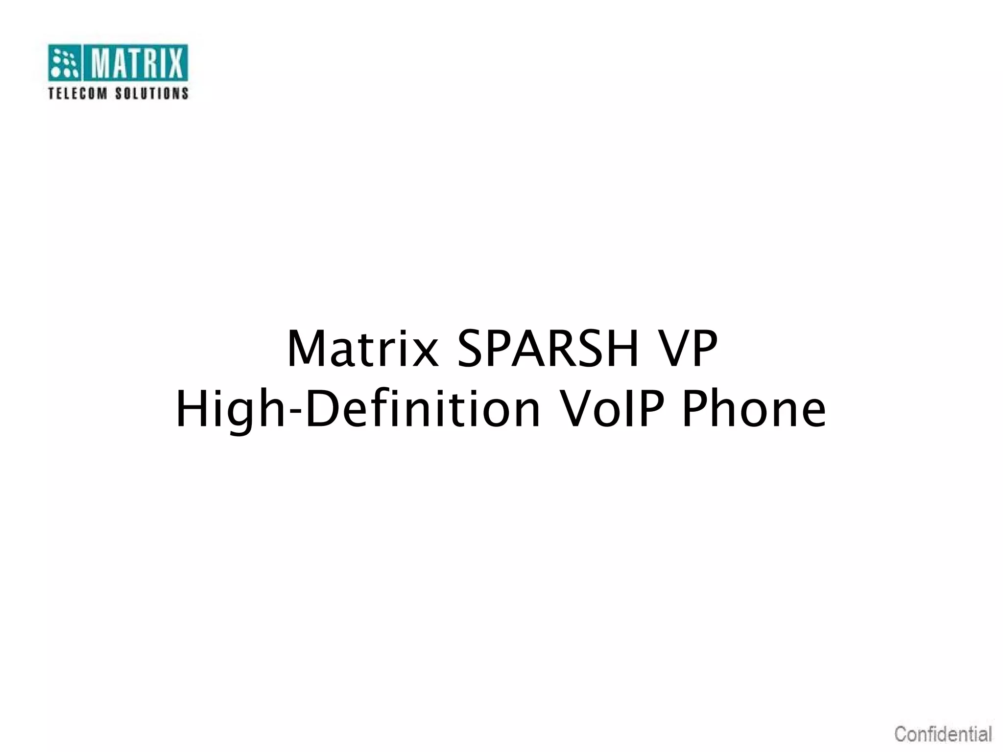 Matrix Telecom Solutions: SPARSH VP248 - Feature-rich SIP Phones | PPT