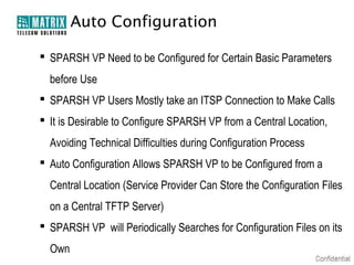 Matrix Telecom Solutions: SPARSH VP248 - Feature-rich SIP Phones | PPT
