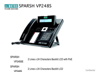 Matrix Telecom Solutions: SPARSH VP248 - Feature-rich SIP Phones | PPT