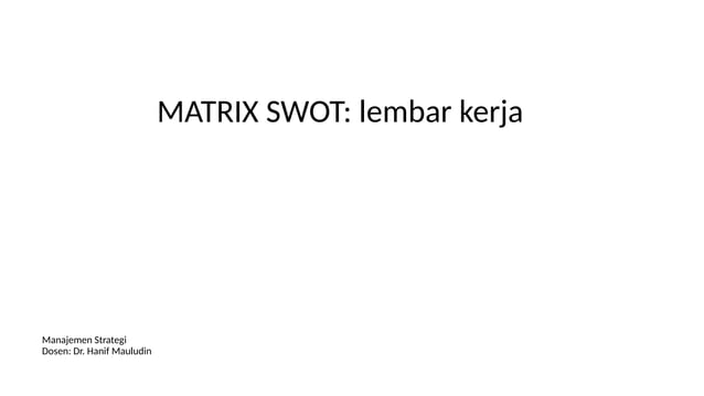 MATRIX SWOT-ManajemenSTRATEGIK_BIAYA.pptx
