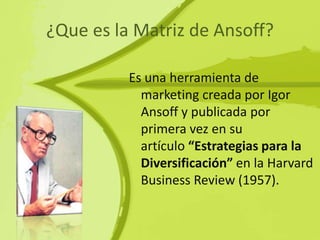 Matriz de ansoff | PPTX