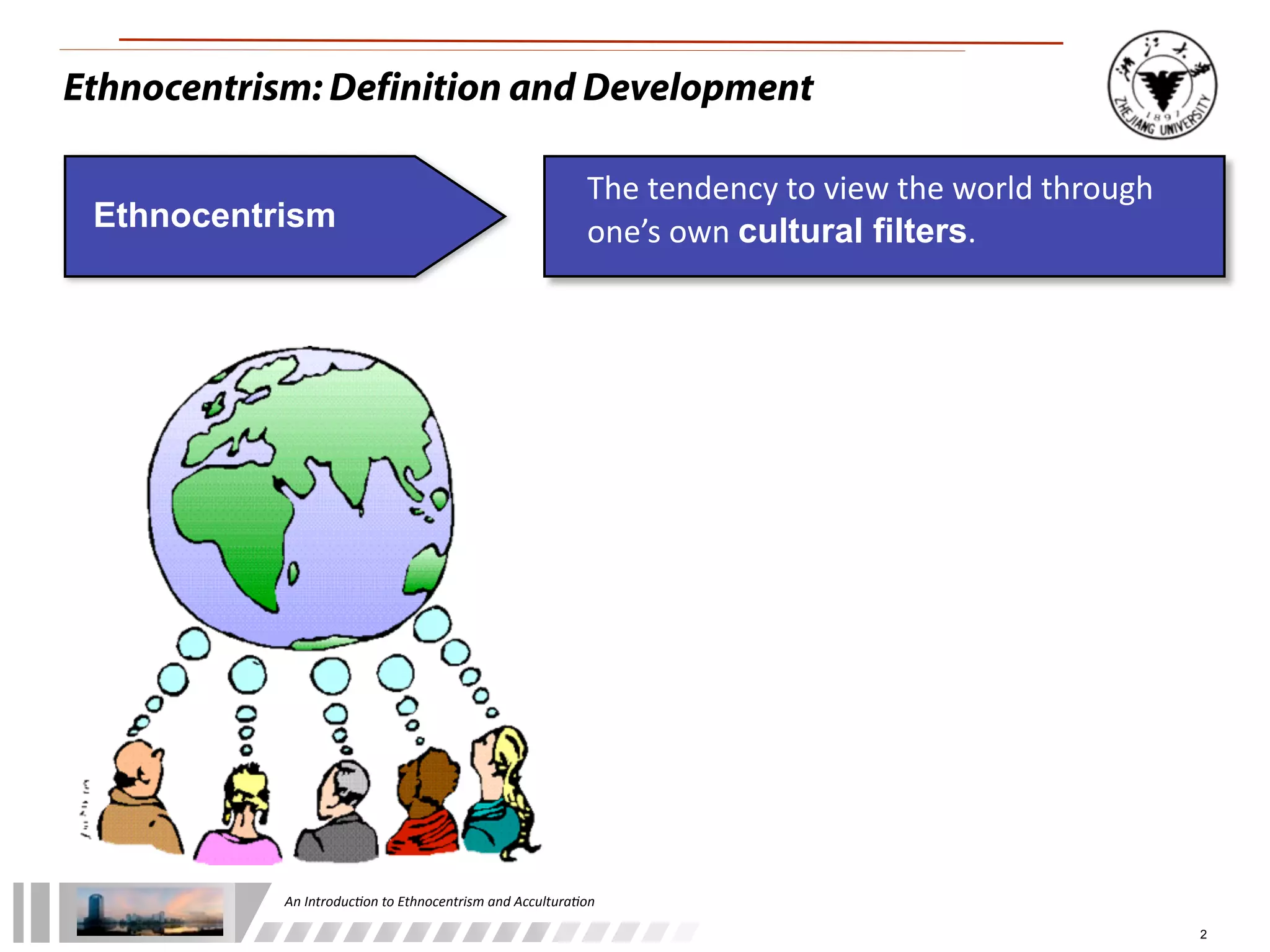 Ethnocentrism & Enculturation: a Cross-cultural Psychology Perspectives ...