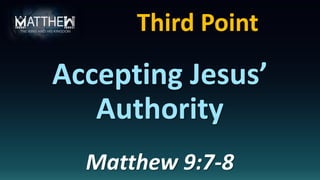 Matthew: The King and His Kingdom: Matt. 9:1 8 | PPTX