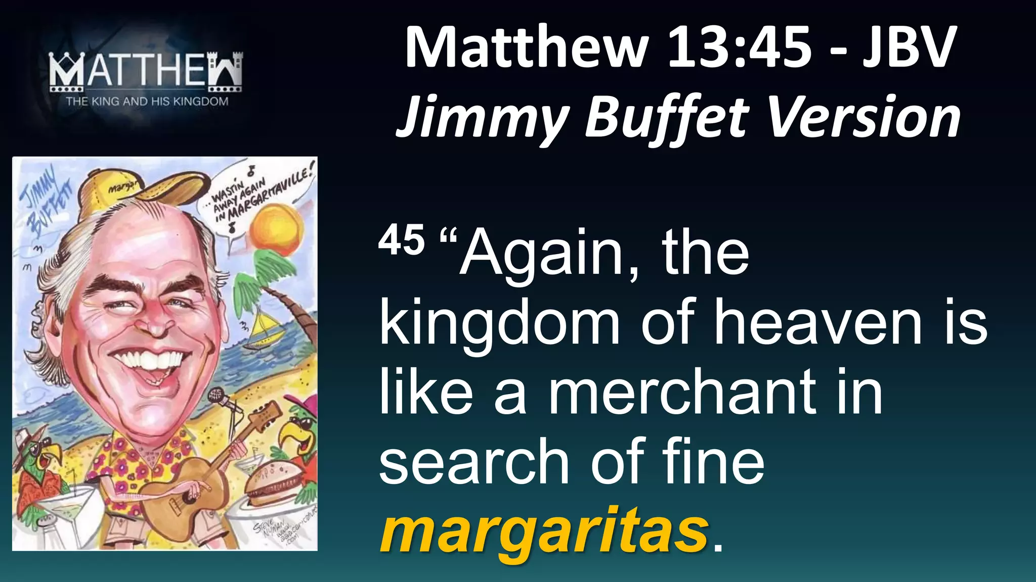 Matthew: The King and His Kingdom: Matt. 13.44 52 | PPTX