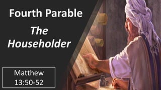 Matthew: The King and His Kingdom: Matt. 13.44 52 | PPTX