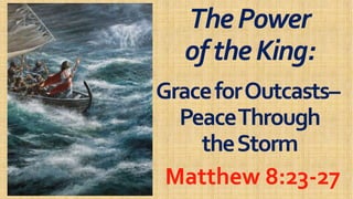 The Power of the King: Peace Through the Storm | PPT