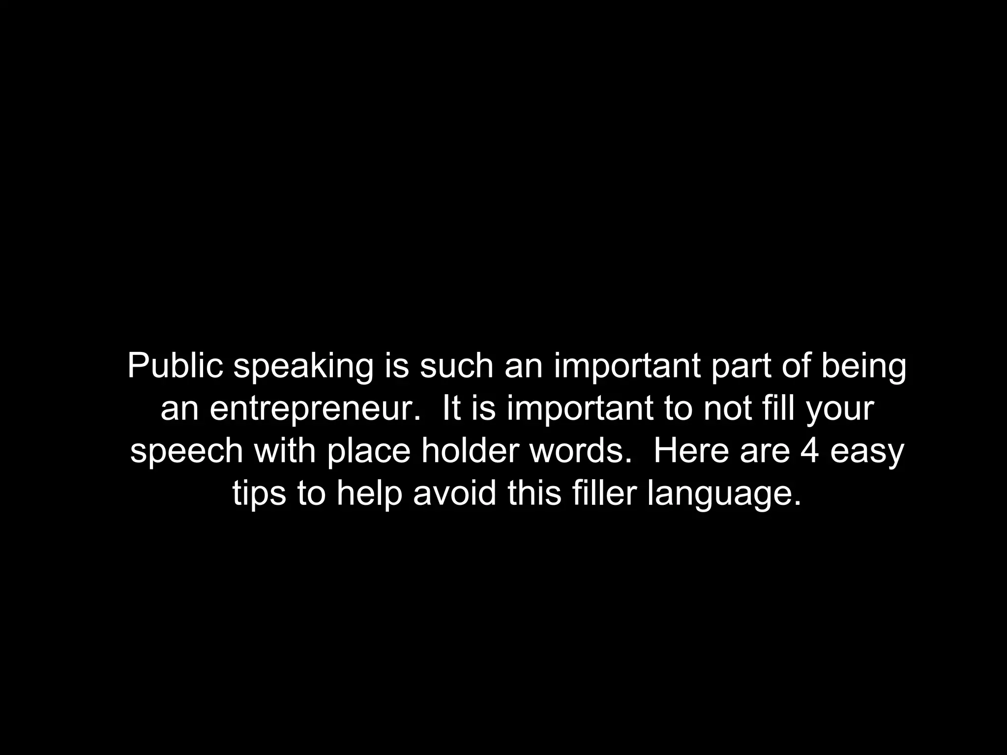 Matt Crowe – Four Ways to Stop Saying “um” and Other Filler Words | PPT