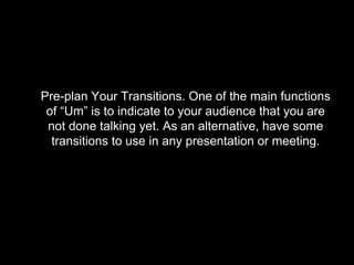 Matt Crowe – Four Ways to Stop Saying “um” and Other Filler Words | PPT