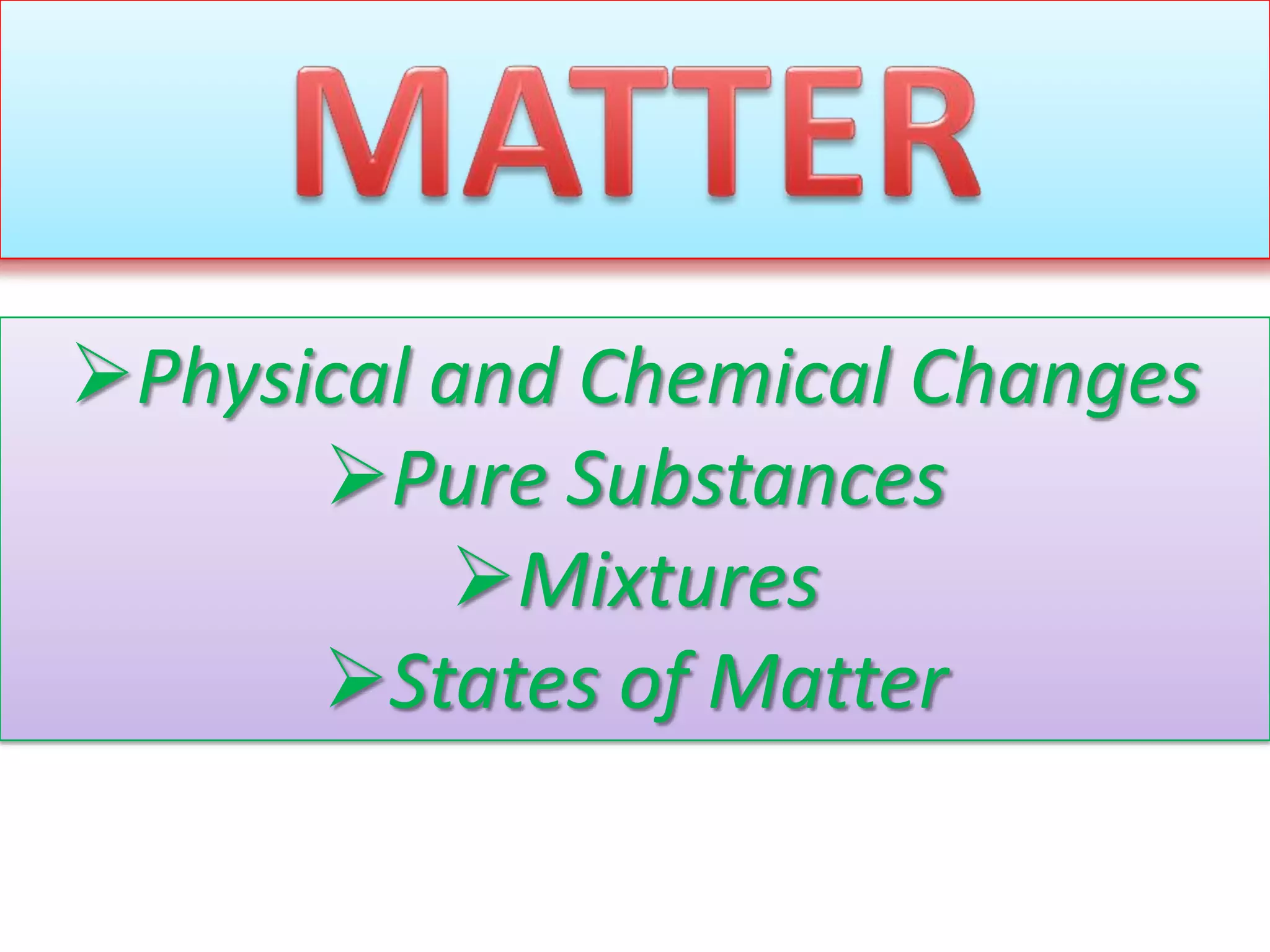 Matter | PPTX | Chemistry | Science