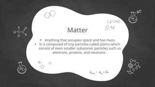 Matter: Understanding Its Nature and Properties.pptx