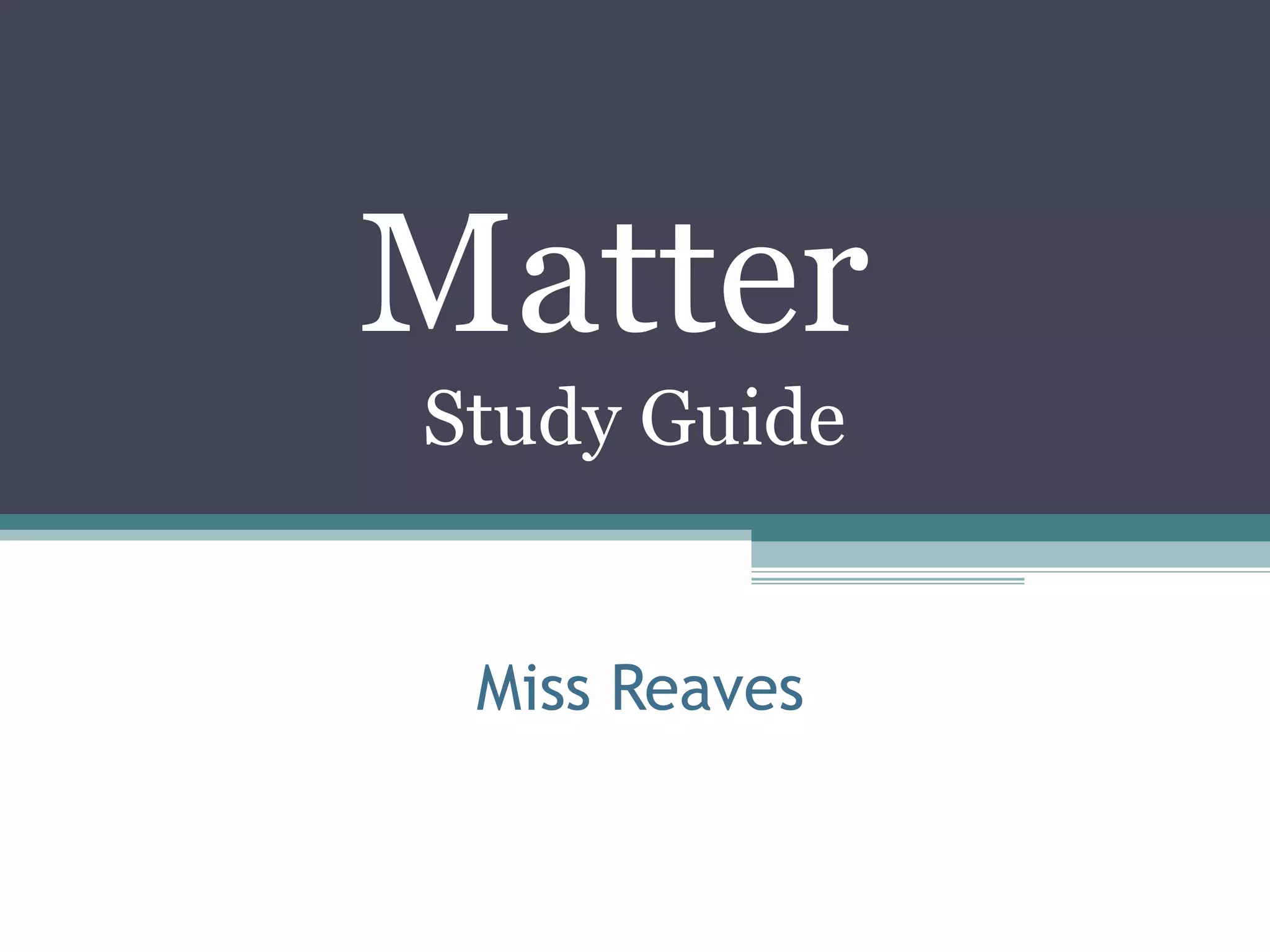 Matter study-guide | PPT