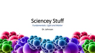 Fundamentals of Light and Matter | PPSX
