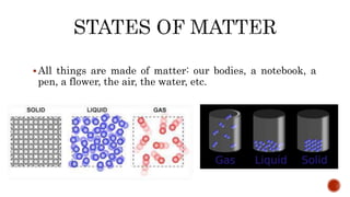 Science Matter and energy | PPTX