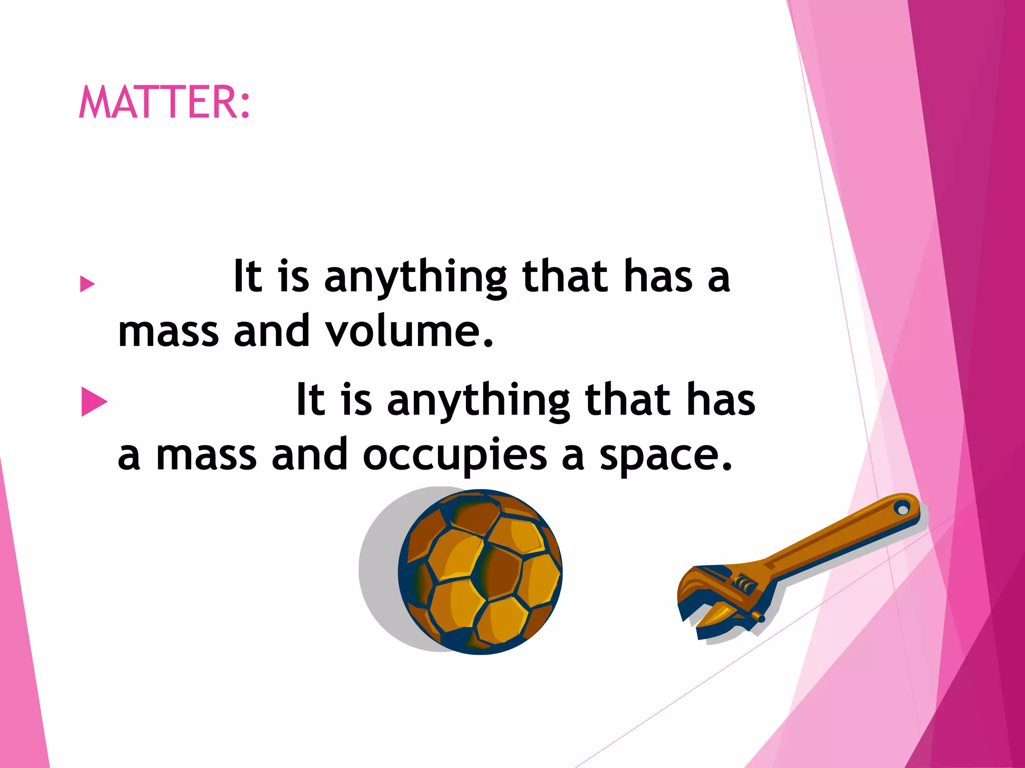 Matter and its characteristics | PPTX