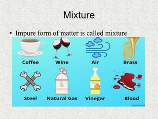 Matter and its Types | PPTX