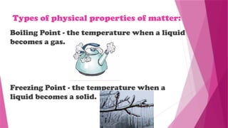 MATTER AND ITS PROPERTIES presentation of lesson | PPTX