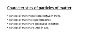 Matter in our surroundings | PPTX