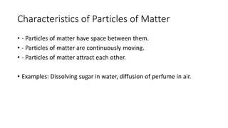 Matter in Our Surroundings.pptx chemistry | PPT