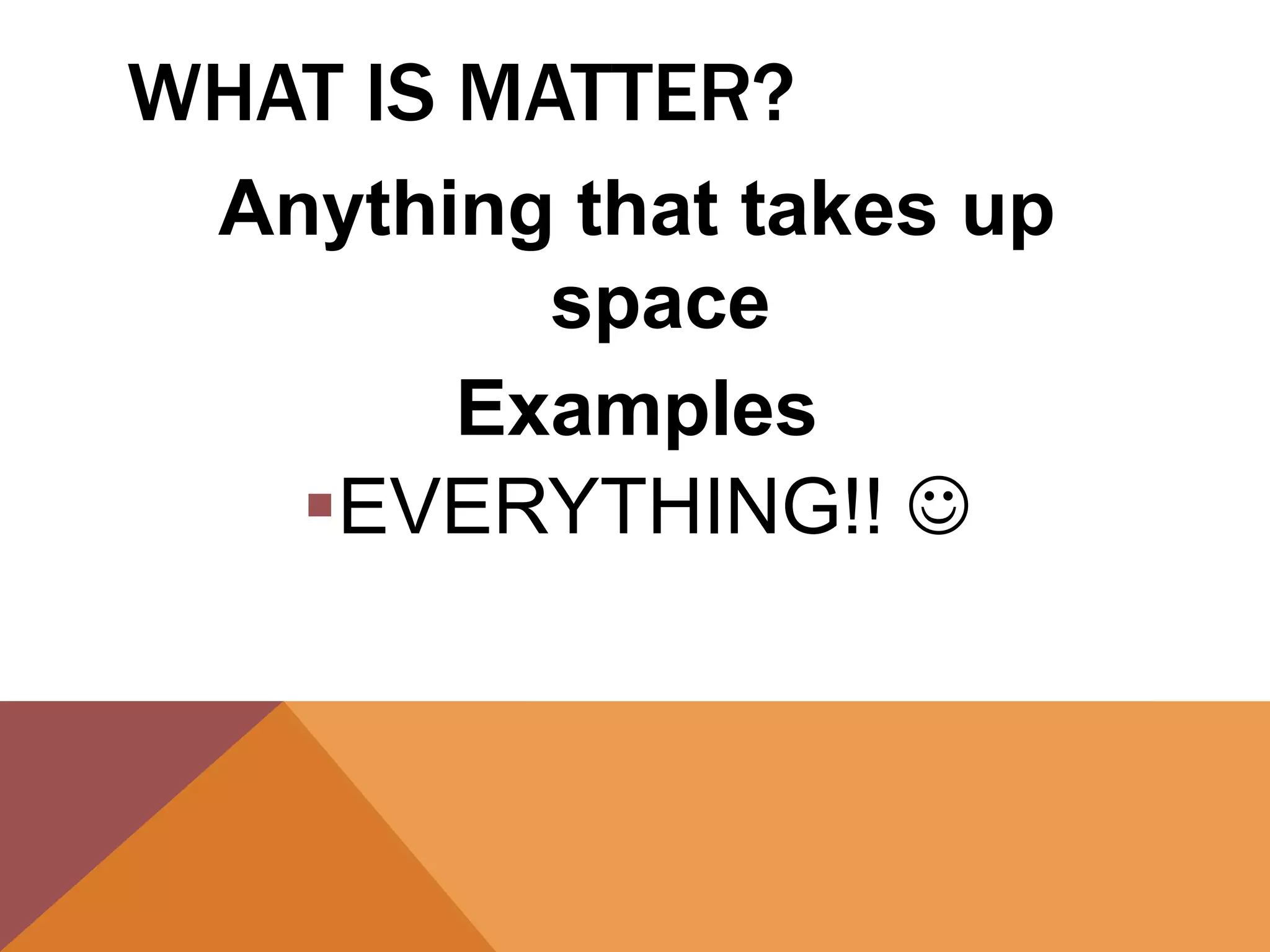 Matter matters | PPTX | Chemistry | Science