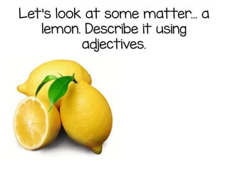 Matter Physical Properties for Middle School Students | PDF