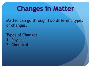 MatterPropertiesandChangesCompleteUNITthGrade.ppt