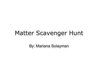 Matter Scavenger Hunt | PPT