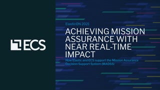 Achieving cyber mission assurance with near real-time impact | PDF
