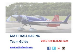 Matt hall Racing 2016 Red Bull Air Race team guide | PPT
